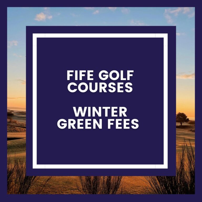 Fife Golf Course Green Fees Summer - All 50 Courses Listed